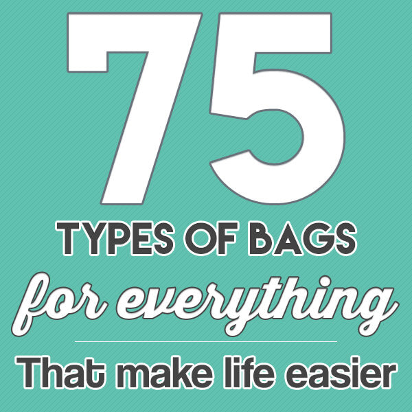 Discover 75 Different Types of Bags for Every Need and Lifestyle ...